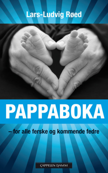 Pappaboka For alle ferske og kommende fedre av Lars-Ludvig Røed ...