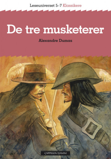 Leseuniverset 5-7 Klassikere: De tre musketerer av Alexandre Dumas ...