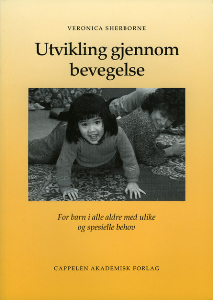 Utvikling gjennom bevegelse av Veronica Sherborne (Heftet) - Pedagogikk ...
