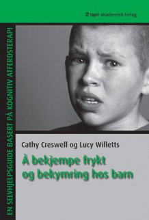 Å bekjempe frykt og bekymring hos barn av Cathy Creswell (Heftet ...
